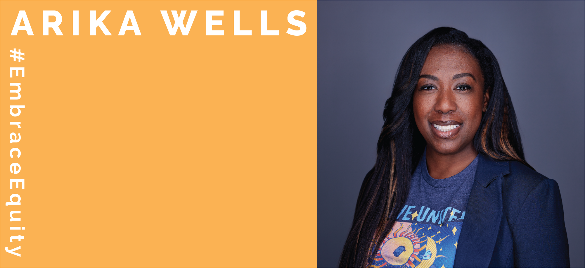 #EmbraceEquity Spotlight - Arika Wells